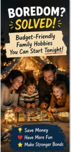 27 Budget-Friendly Family Hobbies Kids Won’t Get Bored Of (Almost Free ...